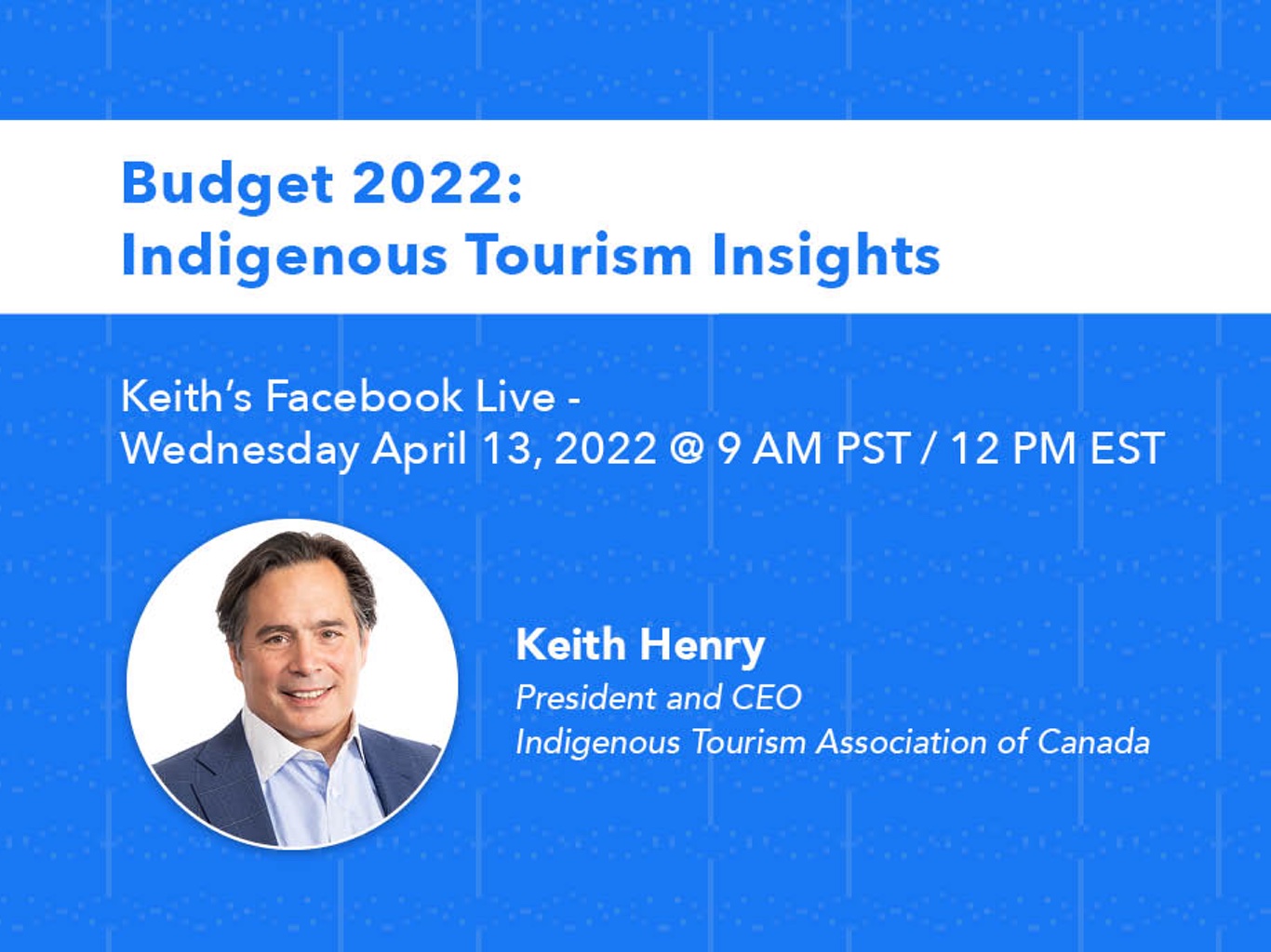 WEBINAR Budget 2022: Indigenous Tourism Insights - Indigenous Tourism ...