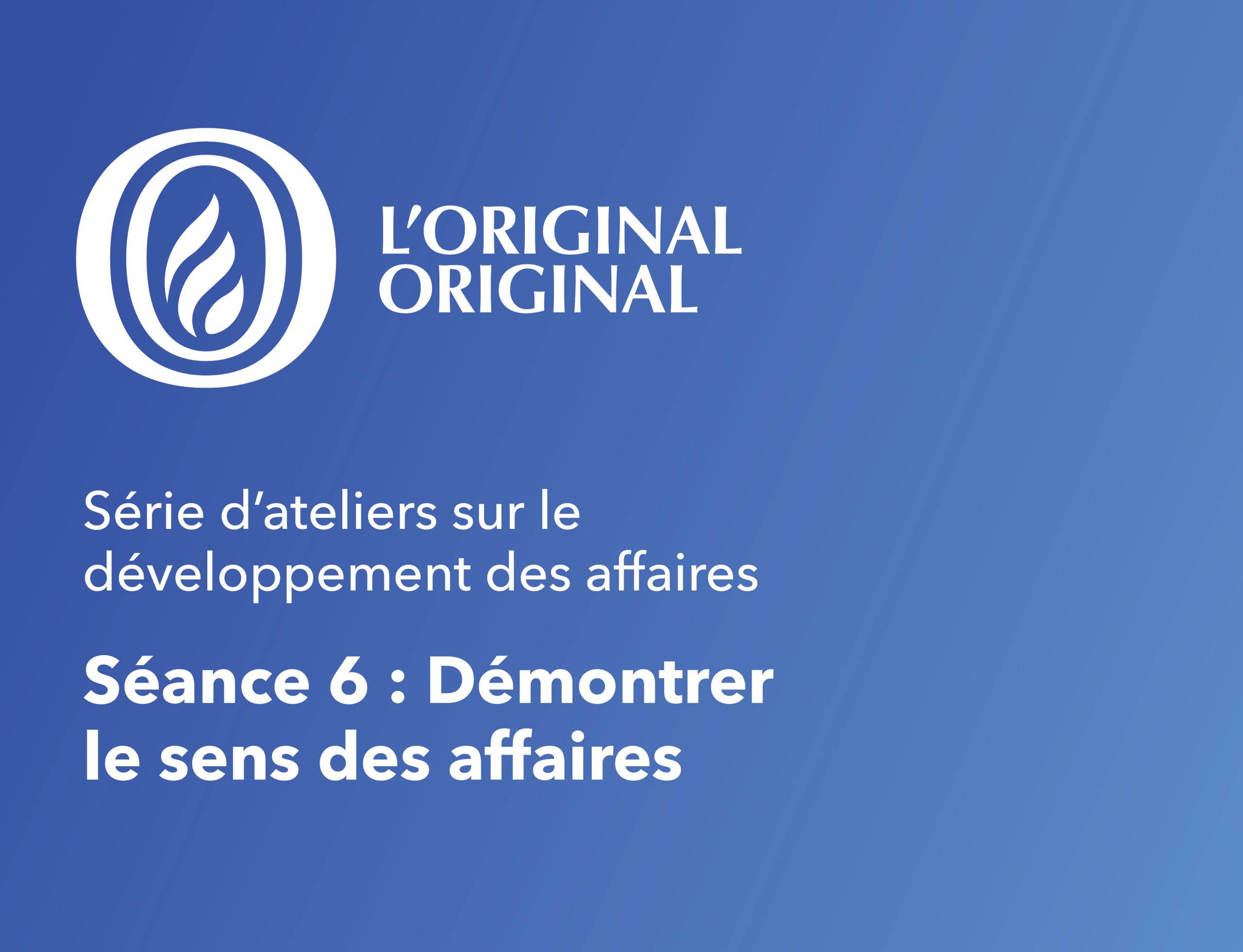 Série d’ateliers du printemps 2024 : L’original original – Séance 6 ...