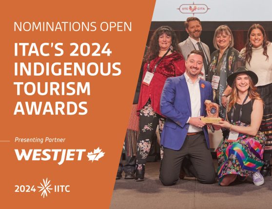 Nominations Open for ITAC’s 2024 Indigenous Tourism Awards - Indigenous ...